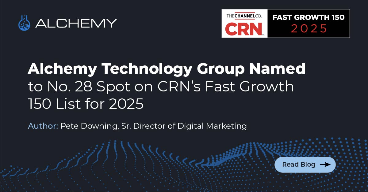 Alchemy Technology Group Named to No. 28 Spot on CRN’s Fast Growth 150 ...