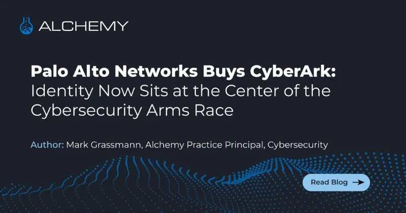Palo Alto Networks Buys CyberArk: Identity Now Sits at the Center of ...